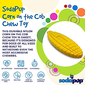 SodaPup Corn on The Cob – Durable Dog Chew Toy Made in USA from Non-Toxic, Pet Safe, Food Safe Nylon Material for Mental Stimulation, Clean Teeth, Fresh Breath, Problem Chewing, Calming Nerves & More