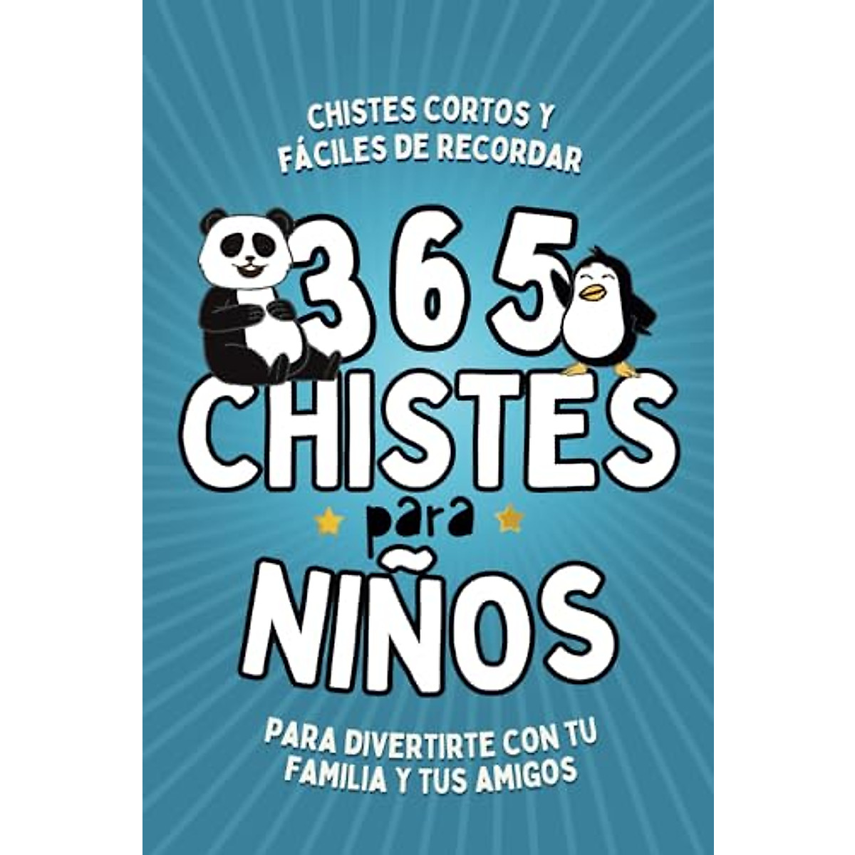 365 CHISTES PARA NIÑOS. Chistes cortos y fáciles de recordar para divertirte con tu familia y tus amigos: Chistes infantiles respetuosos para niños y ... para niños de 6 a 12 años) (Spanish Edition)