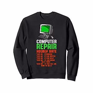 Computer Repair Hourly Rate Computer Repair Computer Techs Sweatshirt