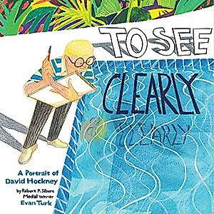 To See Clearly: A Portrait of David Hockney