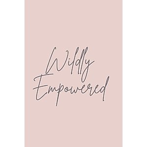 Wildly Empowered Journal