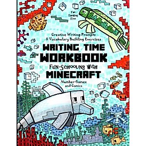 Writing Time Workbook - Creative Writing Prompts & Vocabulary Building Exercises - Number Games and Comics: Fun-Schooling with Minecraft - 3rd, 4th, ... Homeschooling Workbooks by Thinking Tree)