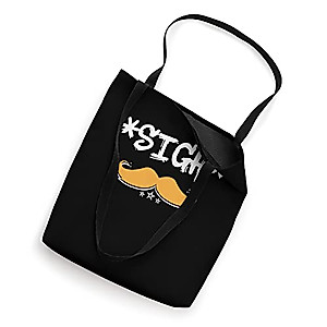 Sigh Sarcastic Dad Sarcasm Daddy Funny Parents Tote Bag