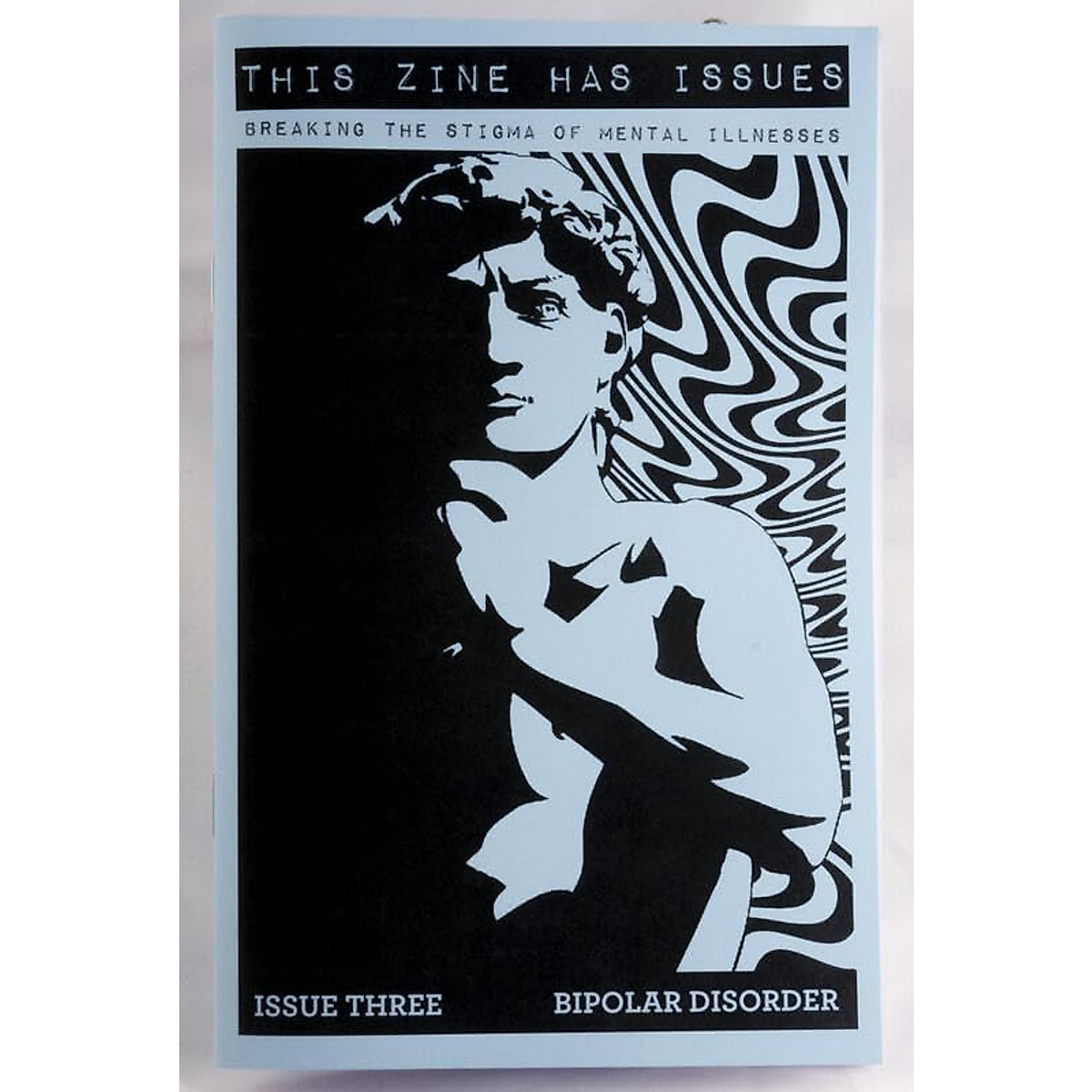 This Zine Has Issues #3 Bipolar Disorder: Breaking the Stigma of Mental Illnesses