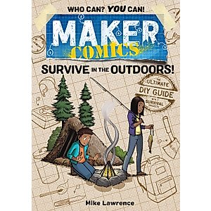 Maker Comics: Survive in the Outdoors!