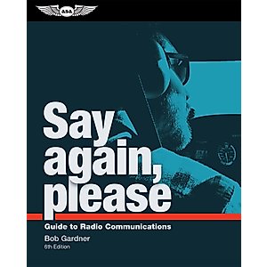 Say Again, Please: Guide to Radio Communications