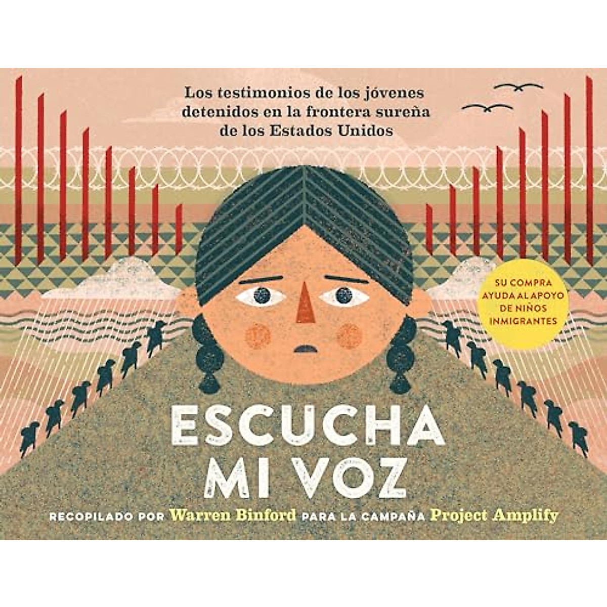 Hear My Voice/Escucha mi voz: The Testimonies of Children Detained at the Southern Border of the United States (Spanish and English Edition)