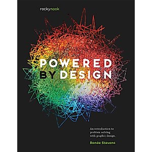 Powered by Design: An Introduction to Problem Solving with Graphic Design