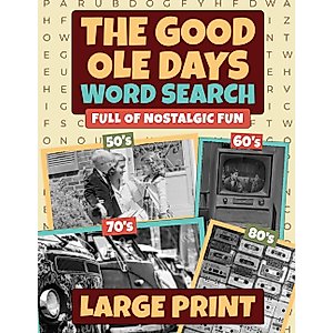 The Good Ole Days Word Search: Large Print Wordfind Puzzle Games Full of Nostalgic Fun for Adults and Seniors (Wordsearch Book)