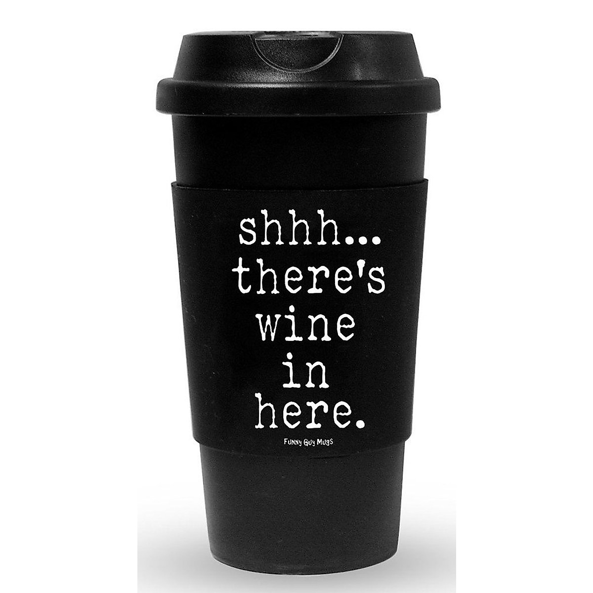 Funny Guy Mugs Shhh There's Wine In Here Travel Travel Tumbler With Removable Insulated Silicone Sleeve, Black, 16-Ounce