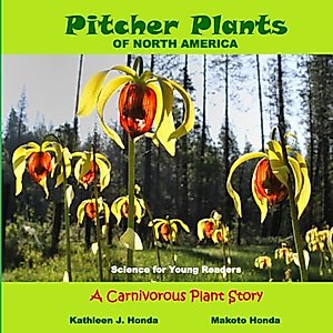 Pitcher Plants of North America - A Carnivorous Plant Story: Science for Young Readers