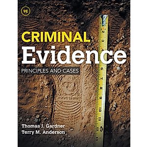 Criminal Evidence: Principles and Cases