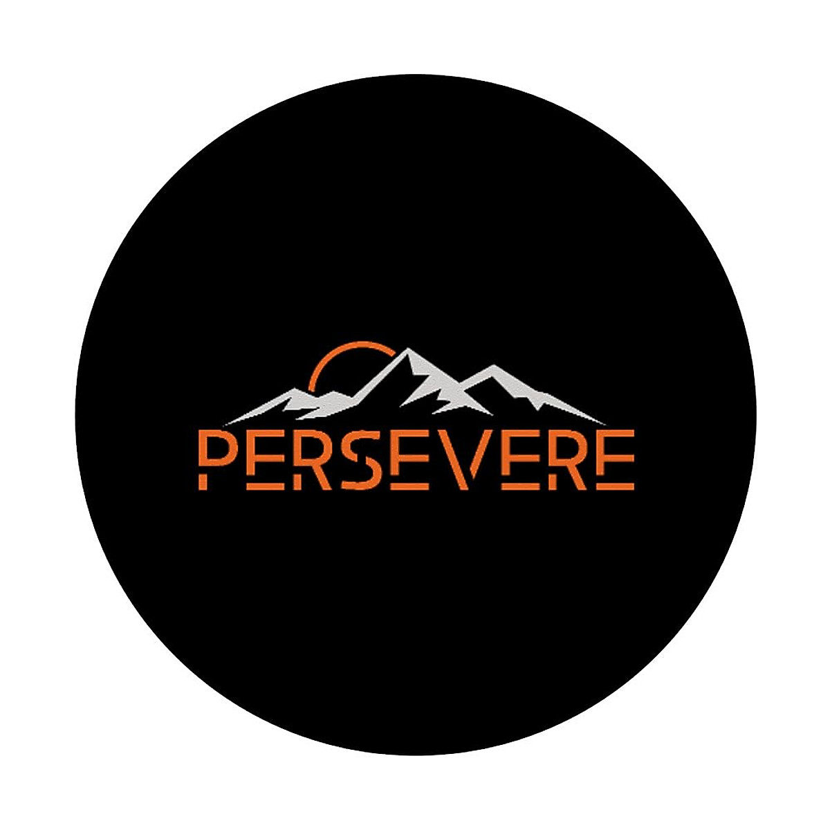 Persevere Inspirational Uplifting Positive Mountain Graphic PopSockets Swappable PopGrip