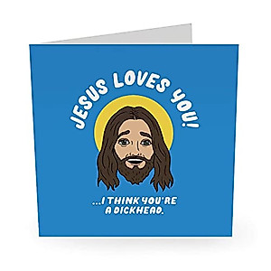 Central 23 - Funny Birthday Card - 'Jesus Loves You' - Rude Card for Brother or Sister - Comes with Fun Stickers