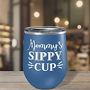 Mommy's Sippy Cup on 12 oz Blue Stainless Steel Gift Travel Wine Tumbler