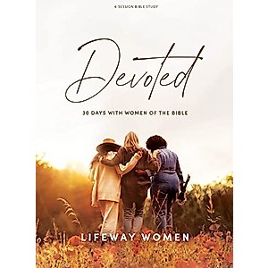 Devoted: 30 Days with Women of the Bible - Devotional Bible Study for Women