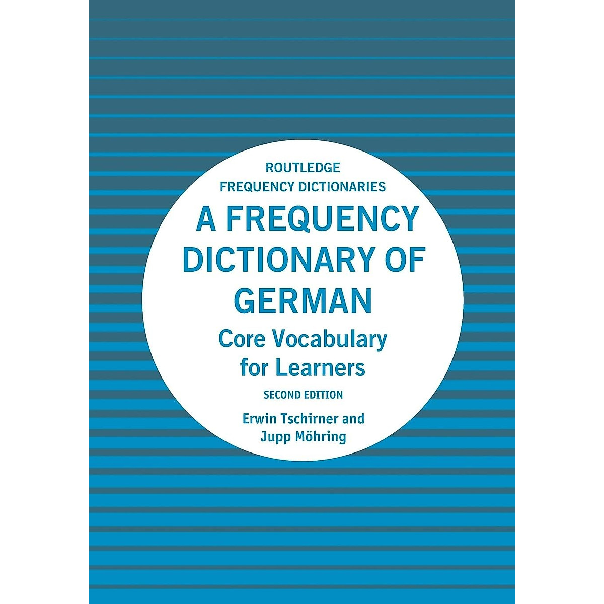 A Frequency Dictionary of German: Core Vocabulary for Learners (Routledge Frequency Dictionaries)