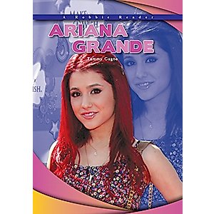 Ariana Grande (Robbie Reader: Biography)