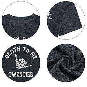 Death to My Twenties Shirt Women 30th Birthday Shirts Skeleton Hand Print Tshirt Thirty Bday Tees Short Sleeve Tops Dark Grey