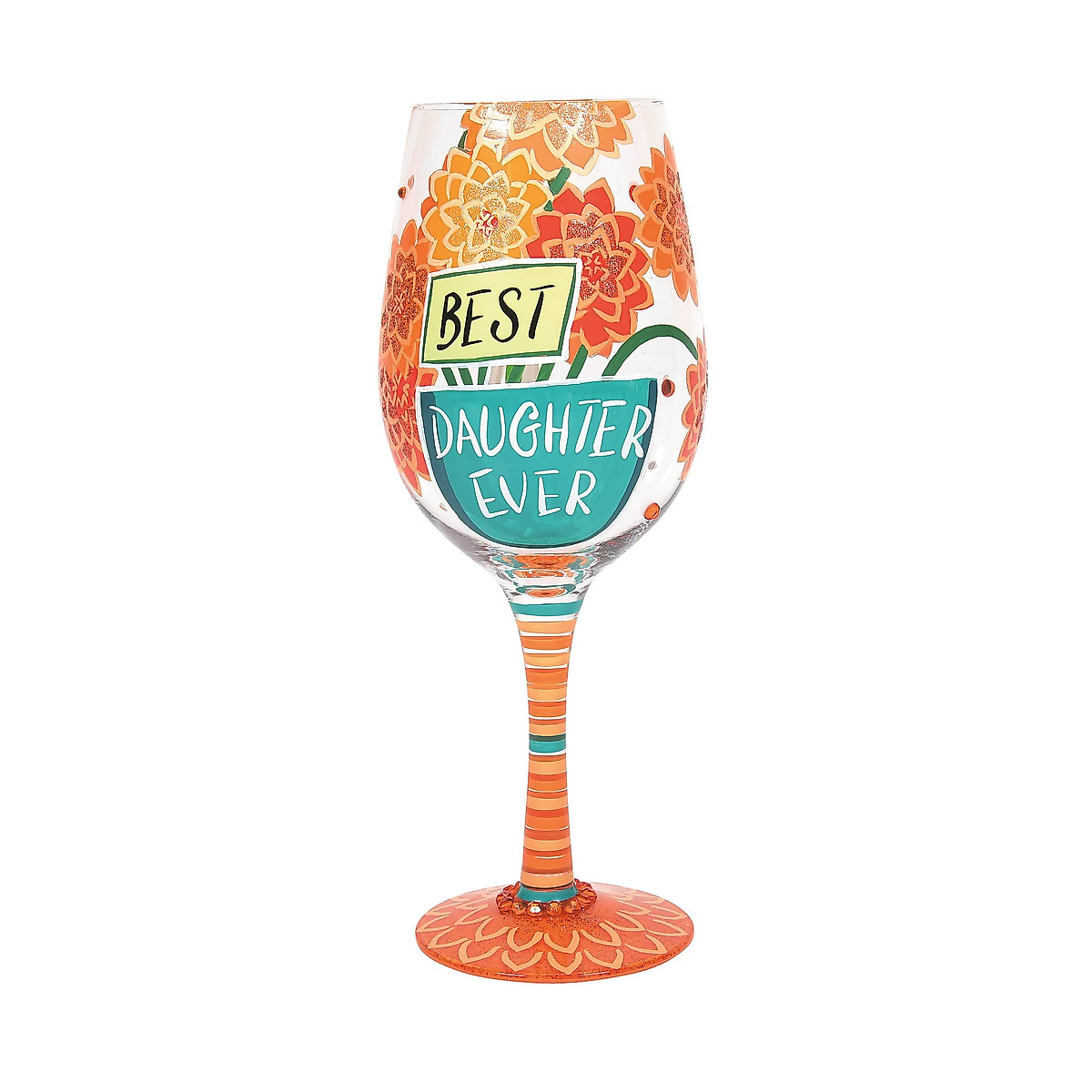 Enesco Designs by Lolita Best Daughter Ever Hand-Painted Artisan Wine Glass, 15 Ounce, Multicolor
