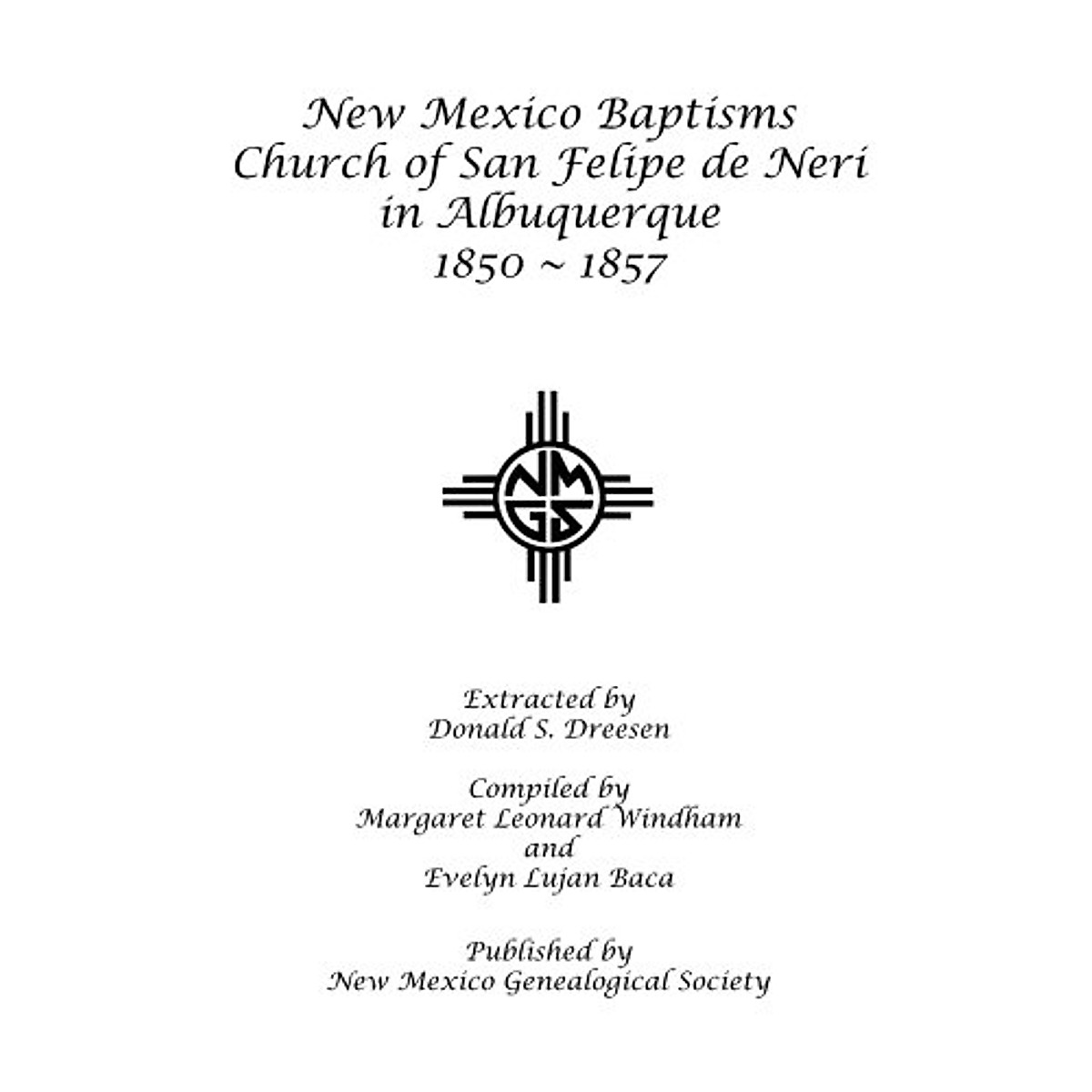 New Mexico Baptisms: Church of San Felipe de Neri in Albuquerque: 1850-1857