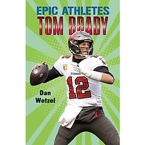 Epic Athletes: Tom Brady (Epic Athletes, 4)