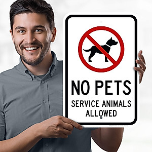 No Pets - Service Animals Allowed Sign, 12x18 Inches, Rust Free .063 Aluminum, Fade Resistant, Made in USA by My Sign Center