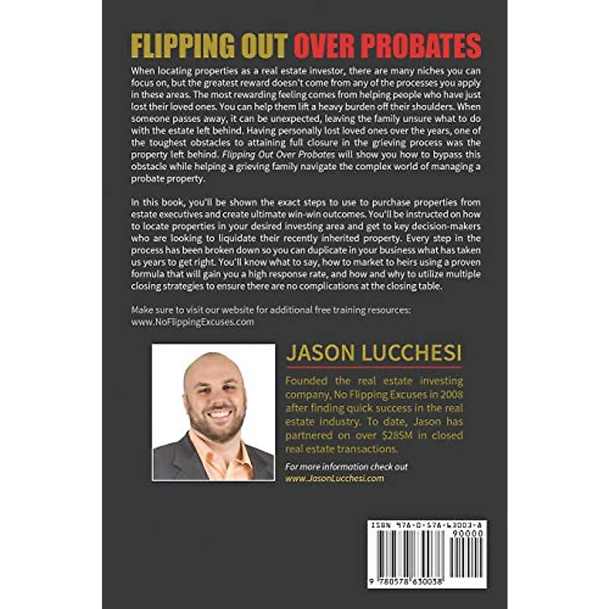 Flipping Out Over Probates: How to find and flip your first probate property without cash, credit, or experience