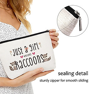 Raccoon Makeup Bag Raccoon Gifts for Women Raccoon Lovers Cute Raccoon Stuff Merch Animal Lover Breeder Funny Birthday Christmas Gift for Girls Sister Bestie Niece BFF Just A Girl Who Loves Raccoon