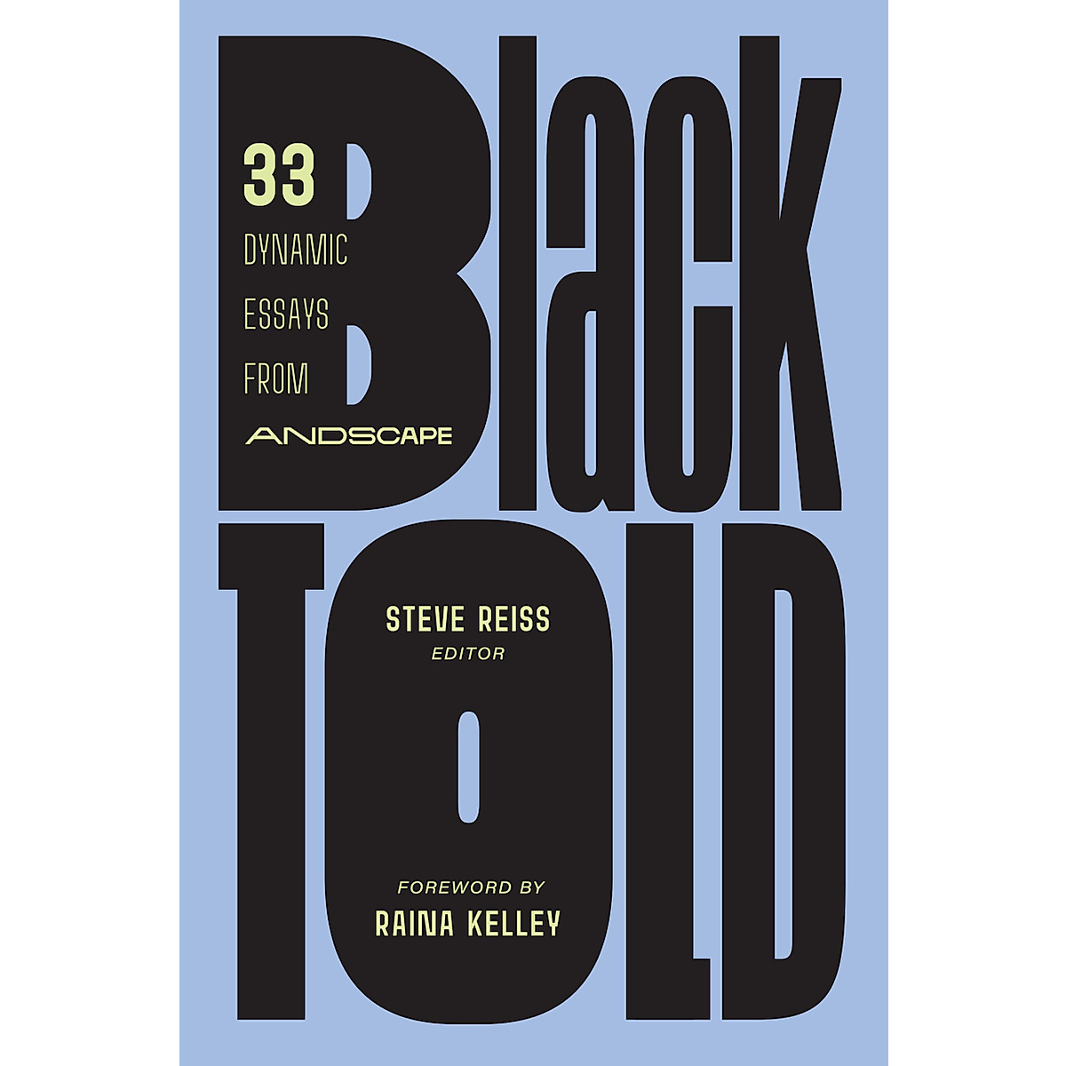 BlackTold: 33 Dynamic Essays from Andscape
