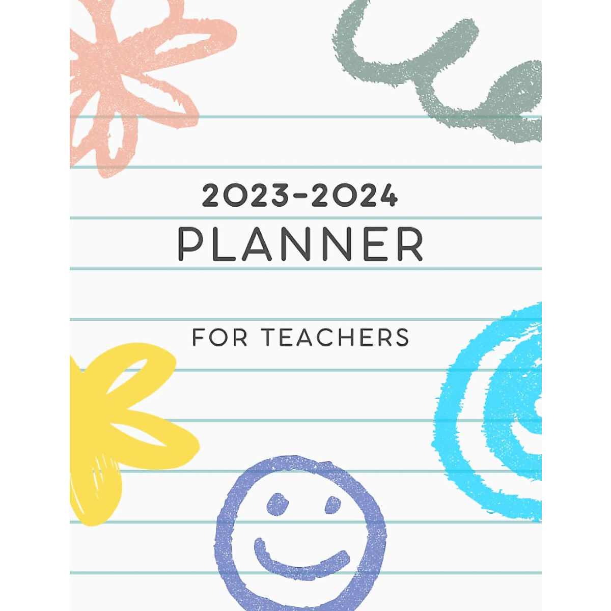 2023-2024 Planner: For Teachers-Essential Organizer- Monthly and Weekly Log