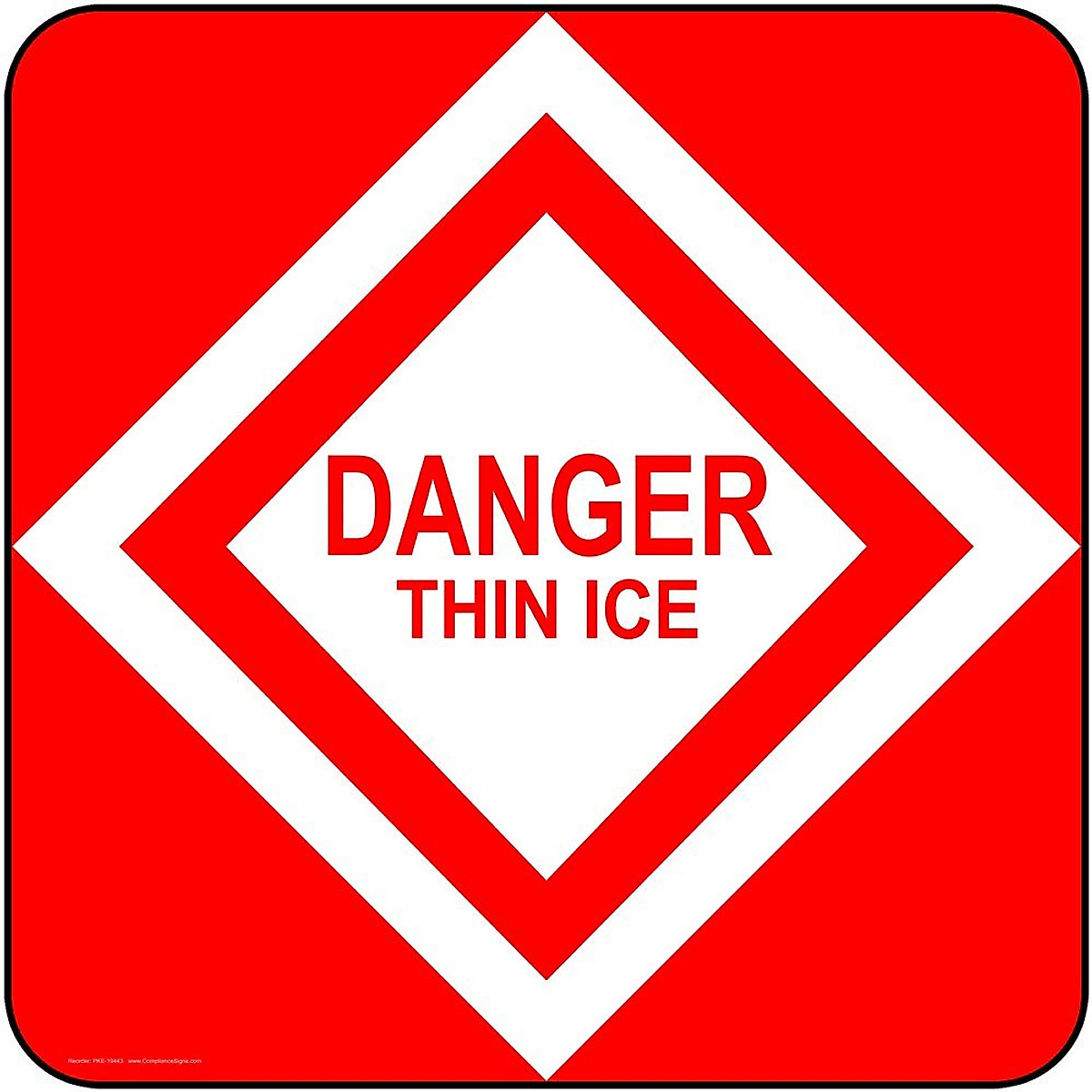 ComplianceSigns.com Danger Thin Ice Reflective Sign, 32x30 in. with Center Holes on 80 mil Aluminum for Recreation
