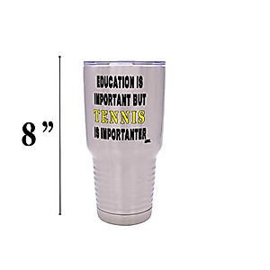 Rogue River Tactical Funny Tennis PLayer 30 Oz. Travel Tumbler Mug Cup w/Lid Education Important Gift Idea