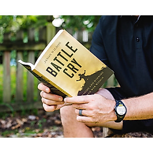 Battle Cry: Waging and Winning the War Within