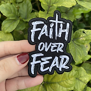 Faith Over Fear Patch-3 Inches Iron On/Sew On Embroidered Applique Patch, Religious Embroidery Patches for Clothes Backpacks Hats Motivational Embroidered Patch Christian DIY Accessories