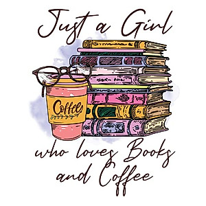 Just A Girl Who Loves Books And Coffee 5 Inch Waterproof Decal Sticker Wall Window I Love Books Bookworm Read Reader Reading Music Teacher Classroom Coffee Coffeeshop Book Store Library Inspirational Bookmark Scrapbook Planner Paper Journal School CS1482-