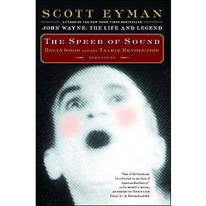The Speed of Sound: Hollywood and the Talkie Revolution 1926-1930