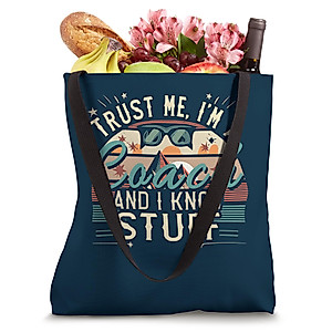 Trust Me I'm A Coach And I Know Stuff Funny Retro Tote Bag