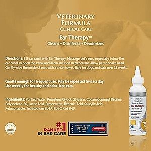 Veterinary Formula Clinical Care Ear Therapy, 4 oz. – Cat and Dog Ear Cleaner to Help Soothe Itchiness and Cleans The Ear Canal from Debris and Buildup That May Cause Infection
