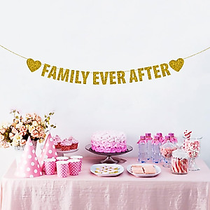 Family Ever After Banner, Happy Adoption Day Party Supplies, The Day I Got You Party Decorations, Forever Family Party Decor, Gold Glitter