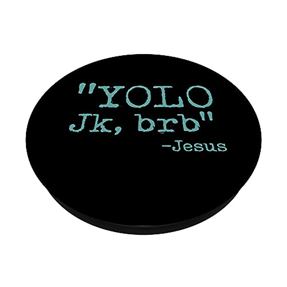 YOLO Jk BRB Jesus Quote Trendy Christian Easter Bible Verse PopSockets Swappable PopGrip
