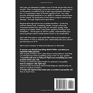 Soil Science For Regenerative Agriculture: A Comprehensive Guide To Living Soil, No-Till Gardening, Composting, And Natural Farming - Complete With A Step-By-Step Action Plan To Quickly Grow Soil