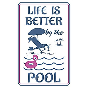 Life Is Better By The Pool 12" x 8" Funny Tin Sign Pool Decor