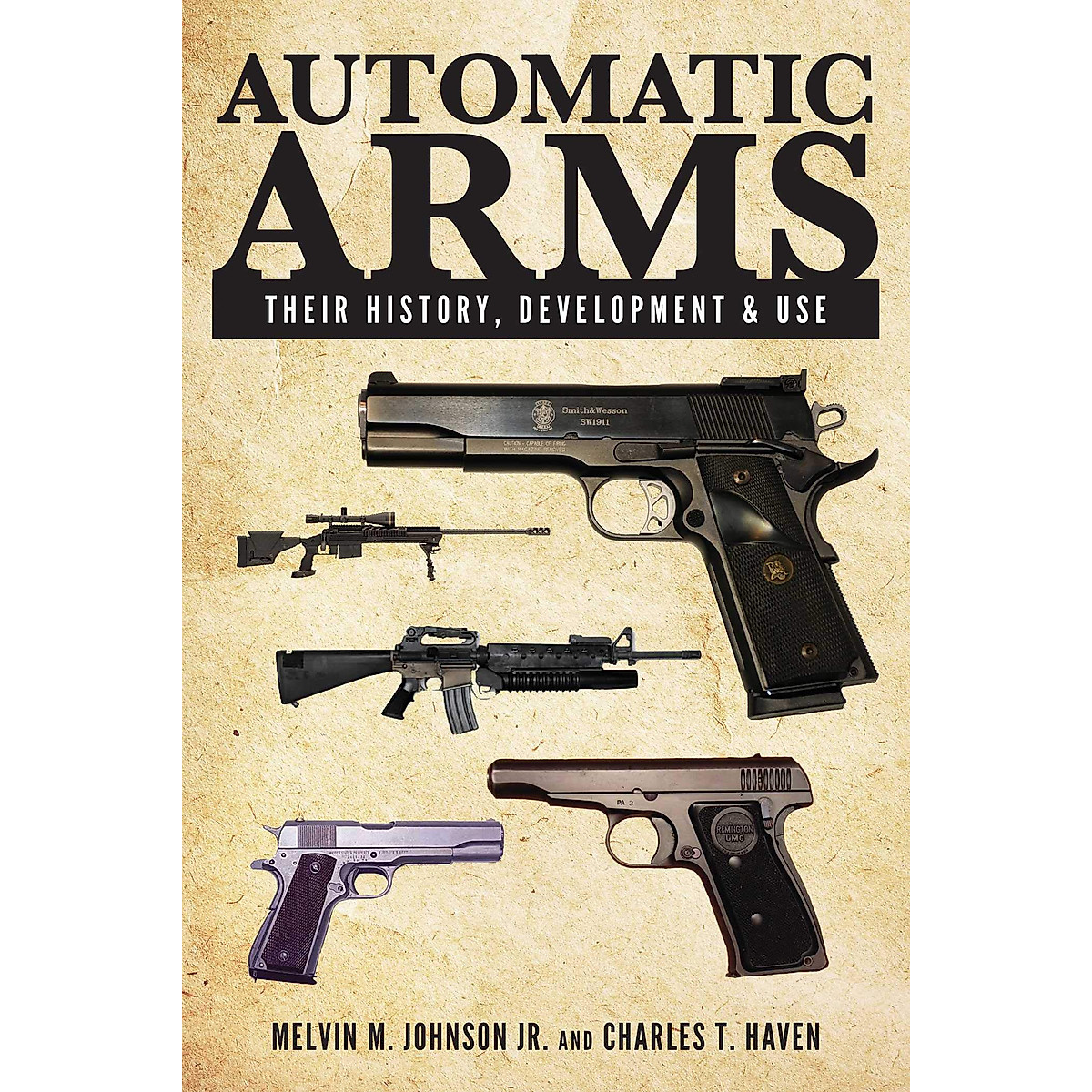 Automatic Arms: Their History, Development and Use