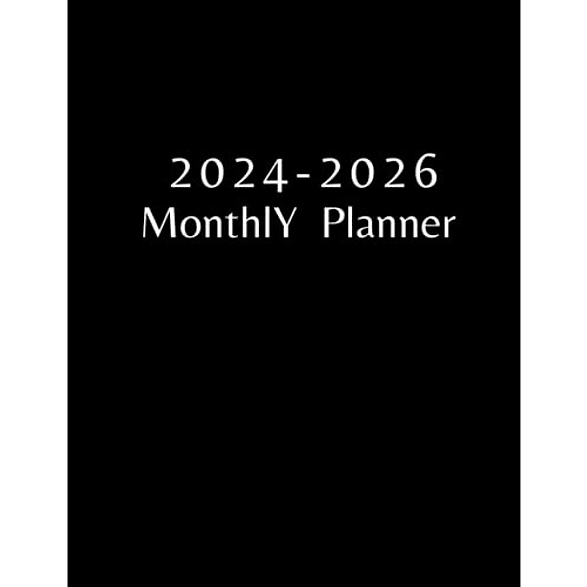 2024-2026 Monthly Planner: three Year Schedule Organizer (January 2024 through December 2026) with Black Cover. Size 8.5*11 inches