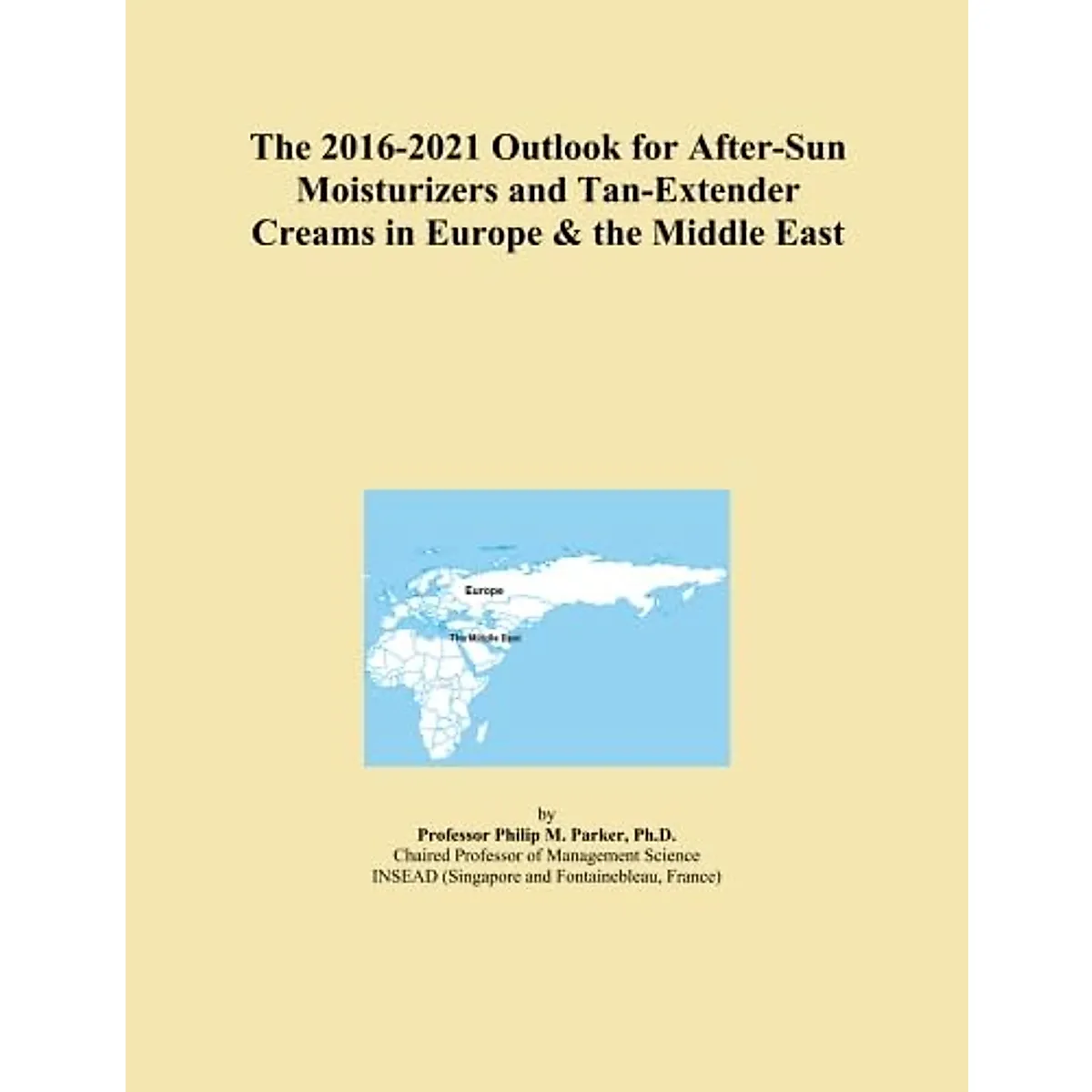 The 2016-2021 Outlook for After-Sun Moisturizers and Tan-Extender Creams in Europe & the Middle East