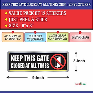 Keep Gate Closed at All Times Sign Sticker - (Pack of 12) 9" x 3" Large Matte Finish Laminated Vinyl Decals Door Warning Labels