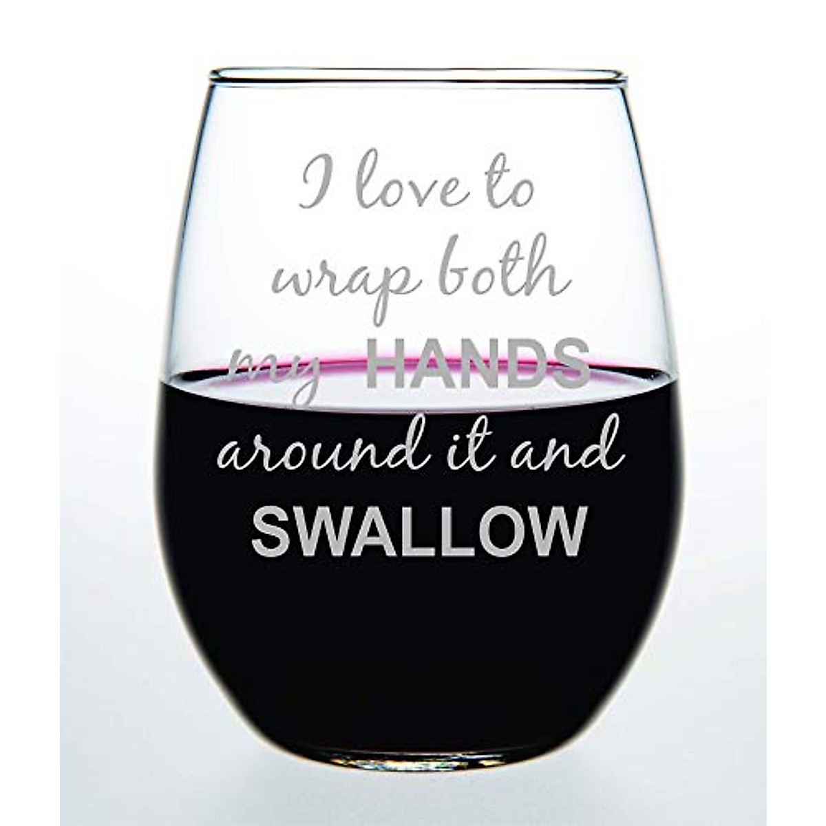 C & M Personal Gifts I Love To Wrap Both My Hands Around It And Swallow, Funny Stemless Wine Glass, Perfect For Bachelorette Parties, Brides Gift, Humorous Gag Gift for Women