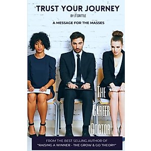 TRUST YOUR JOURNEY: A MESSAGE FOR THE MASSES