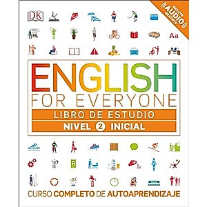 English for Everyone: Nivel 2: Inicial, Libro de Estudio: Curso completo de autoaprendizaje (DK English for Everyone) (Spanish Edition)
